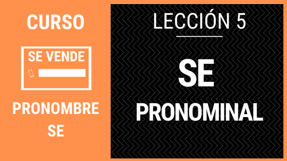 ≫ Lección 5: SE PRONOMINAL - Lista de verbos pronominales