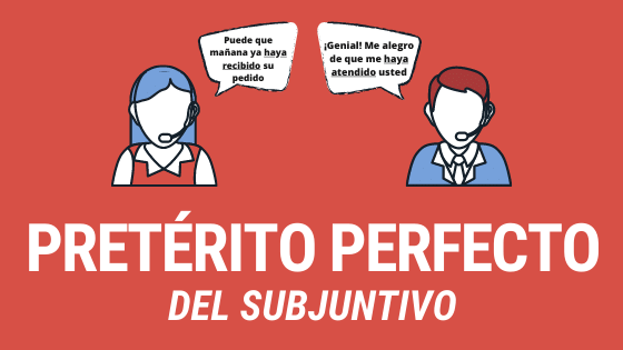 Curso COMPLETO del PRETÉRITO PERFECTO del subjuntivo