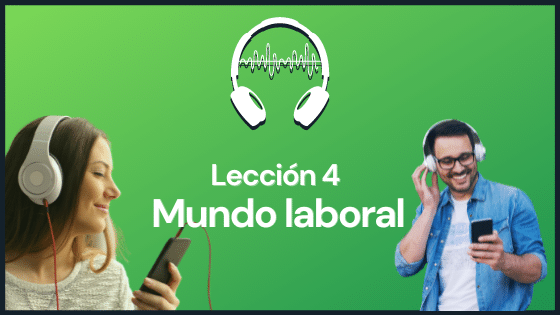 ≫ 4. PRACTICAR ESPAÑOL con AUDIOS - Mundo laboral